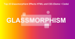15 CSS Glassmorphism Effects (Demo + Code)