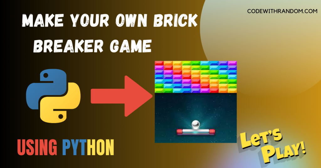 Brick Breaker Game in Python Using Pygame Free Source Code