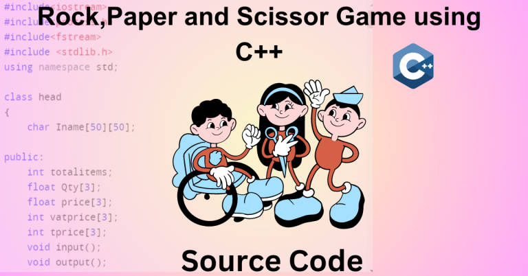 Rock Paper And Scissors Game Using C++ ( With Source Code)