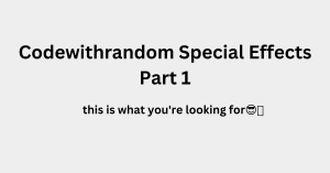 Codewithrandom Special Effects