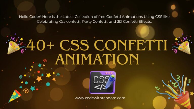 40+ CSS Confetti Animation (Demo + Free Code )