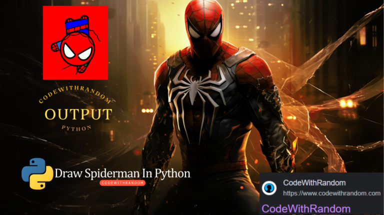 Draw Spiderman In Python - CodeWithRandom