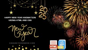 Happy New Year Animation Using HTML and CSS