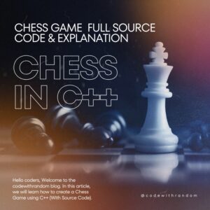 Chess Game Using C++ (With Source Code)